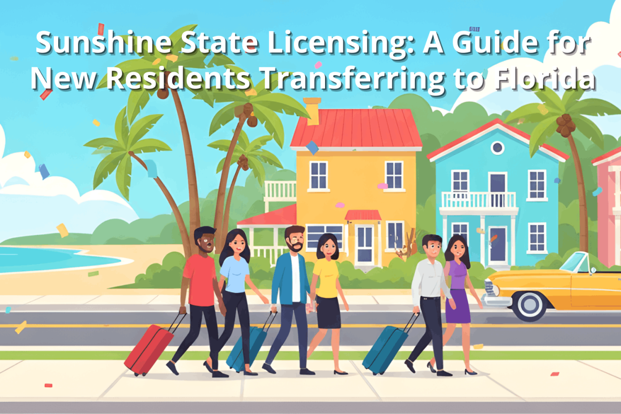 Sunshine State Licensing: A Guide for New Residents Transferring to ...